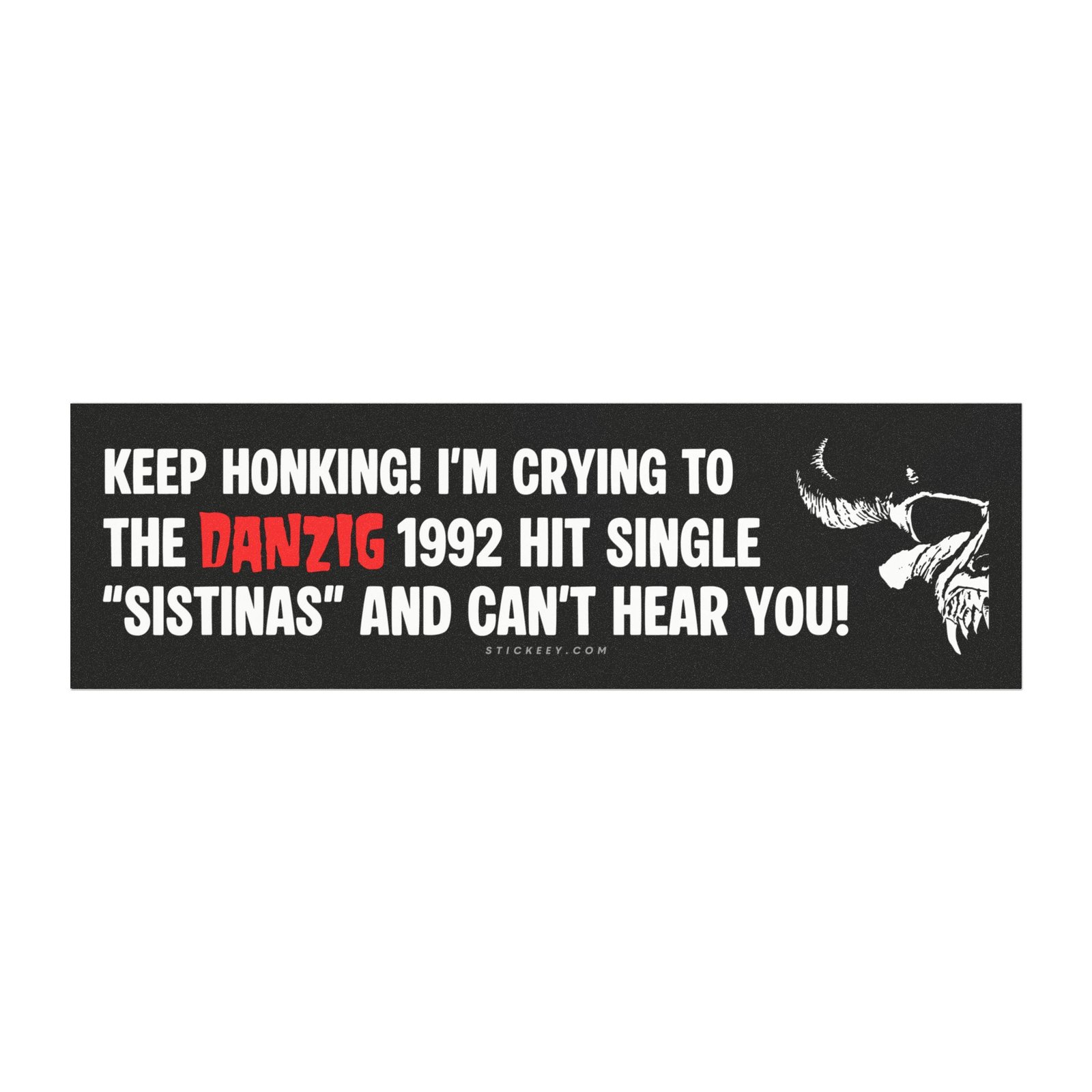 Keep Honking! I’m Crying to Danzig’s 1992 Hit “Sistinas” Magnet Sticker ...